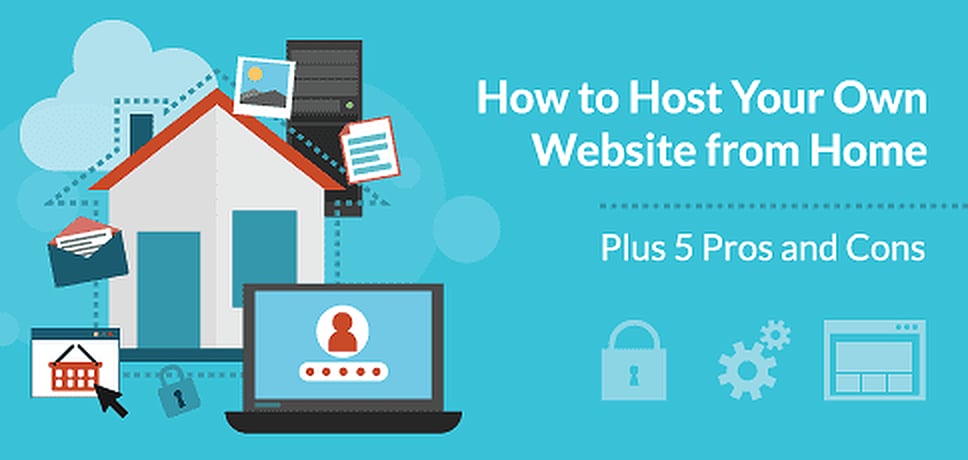 How to Host Your Own Website from Home (Plus 5 Pros & Cons) - HostingAdvice.com