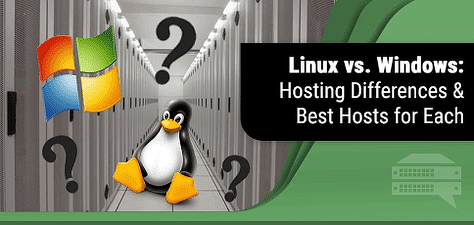 Linux Hosting vs. Windows Hosting (2024): 6 Differences & Best Hosts