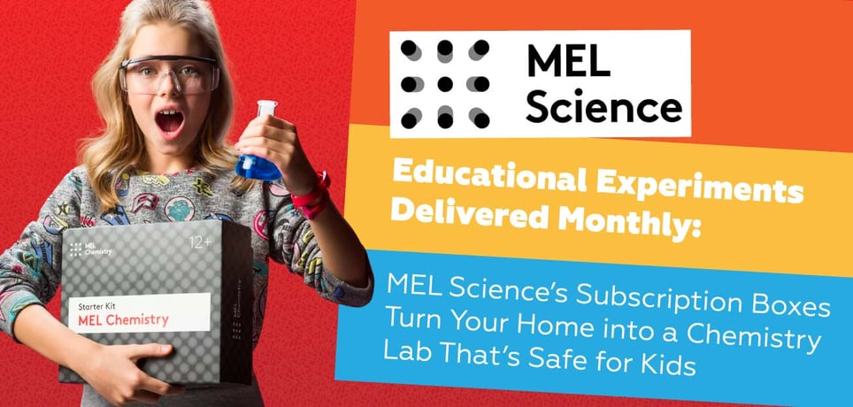 Educational Experiments Delivered Monthly: MEL Science’s Subscription ...