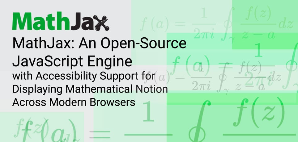 MathJax: An Open-Source JavaScript Engine with Accessibility Support ...