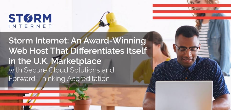 How Storm Internet Differentiates Itself in the U.K. Marketplace with ...