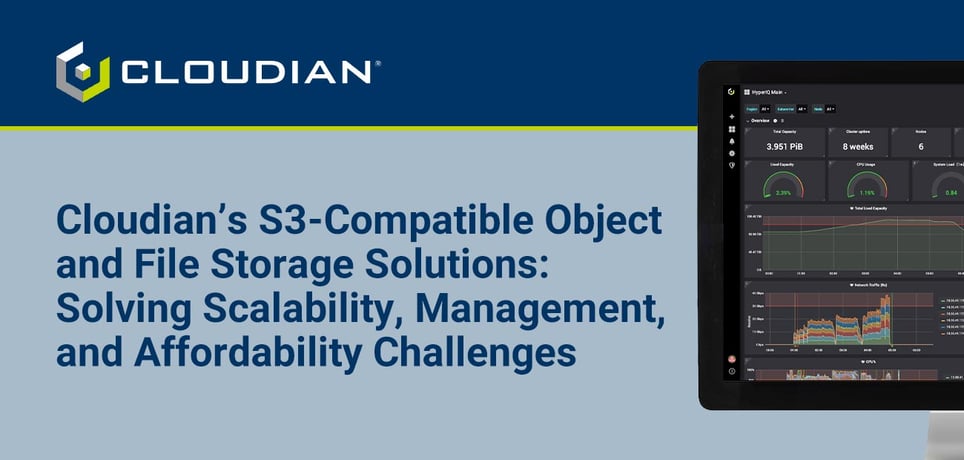 Cloudian’s S3-Compatible Object and File Storage Systems: Solving the Scalability, Management ...