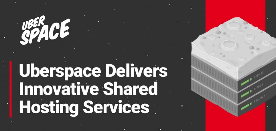 Uberspace Delivers Innovative Shared Hosting Services Designed for ...