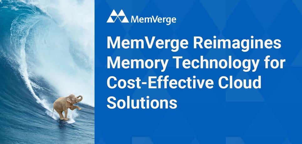 MemVerge: Reimagining Memory Technology for Groundbreaking, Cost ...