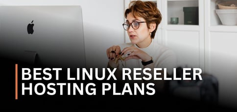 7 Best Linux Reseller Hosting Plans (2025)
