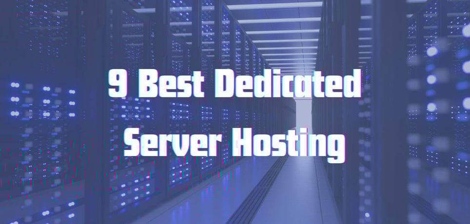 9 Best Dedicated Server Hosting Providers (2025)