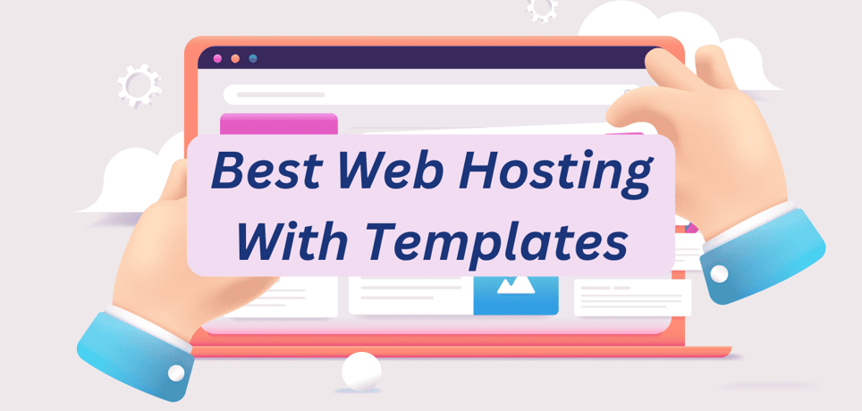 9 Best Web Hosting Options With Templates (2025)