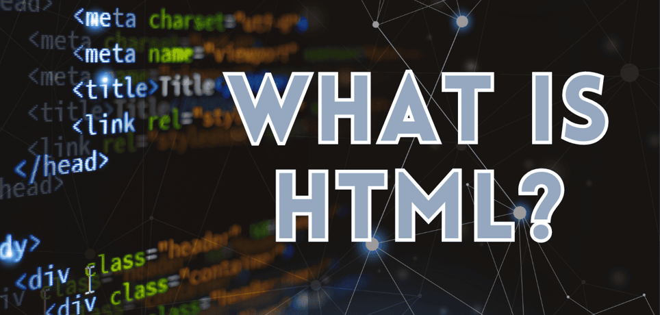 What Is HTML? Understanding the Building Blocks of the Web