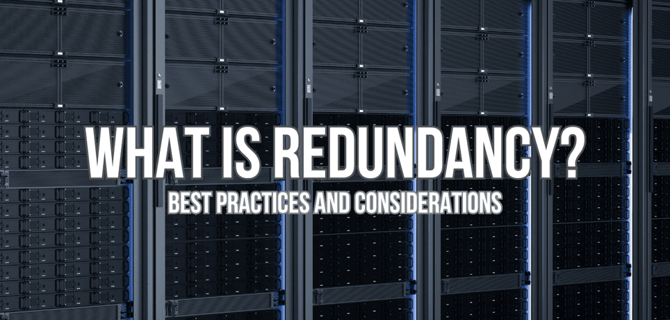 What Is Redundancy? Best Practices and Considerations