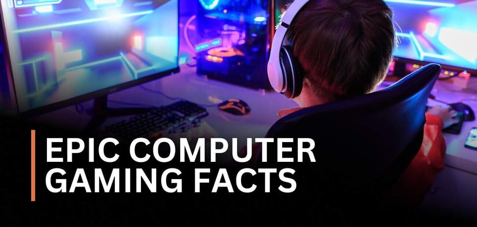 50 Epic Computer Gaming Facts