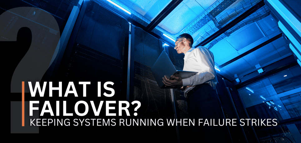 What Is Failover? Keeping Systems Running When Failure Strikes
