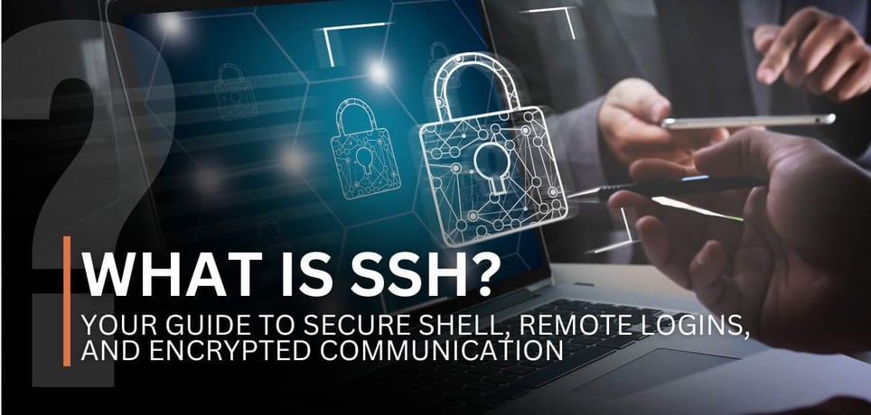 What Is SSH? Your Guide to Secure Shell, Remote Logins, and Encrypted Communication