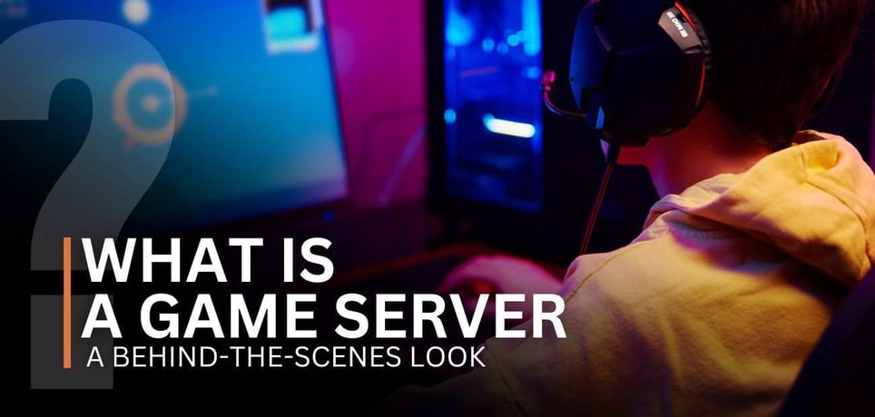 What Is a Game Server? A Behind-the-Scenes Look