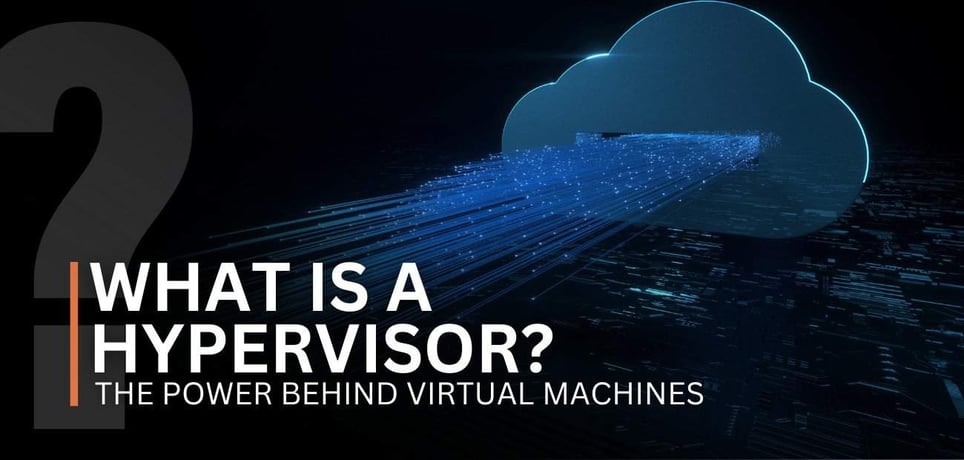 What Is a Hypervisor? The Power Behind Virtual Machines