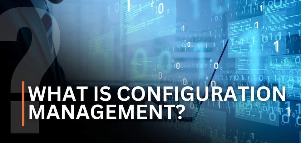 What Is Configuration Management? A Guide to Consistency in IT and DevOps