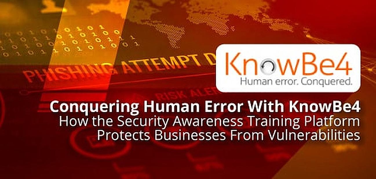 Conquering Human Error With KnowBe4 — How the Security Awareness ...