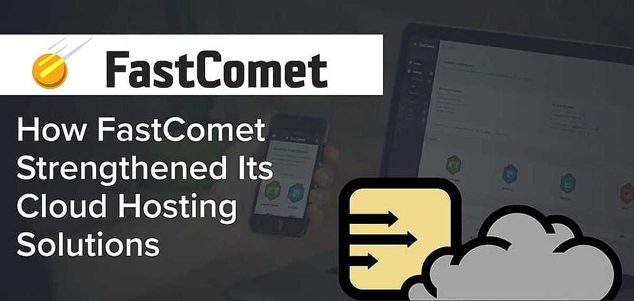 How FastComet’s Expansion Has Strengthened Its Cloud Hosting Solutions, Security, and Customer ...