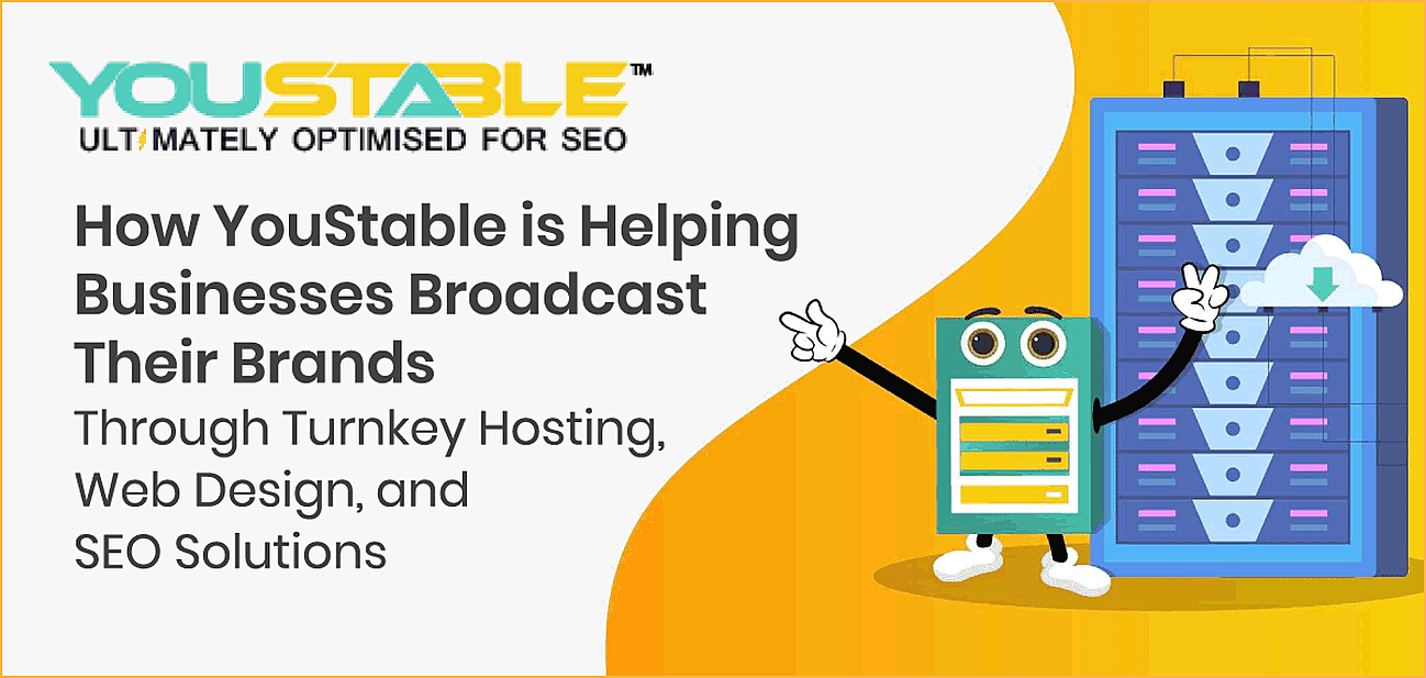 How YouStable is Helping Businesses Broadcast Their Brands Through ...