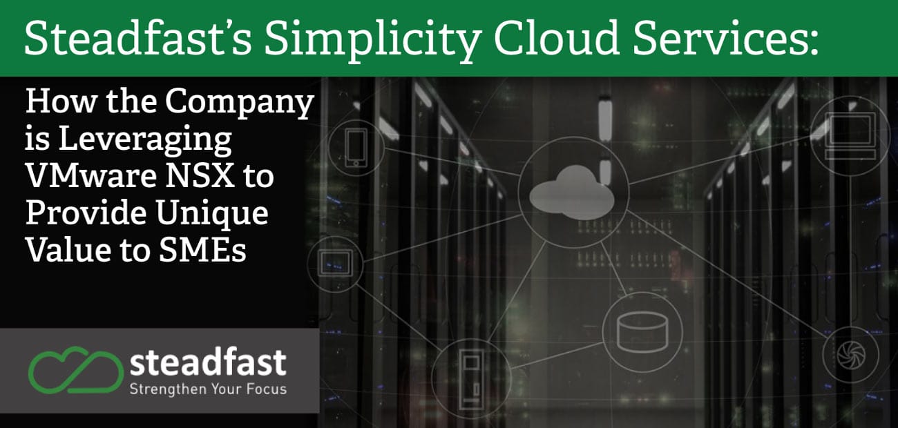 Steadfast’s Simplicity Cloud Services: How the Company is Leveraging ...
