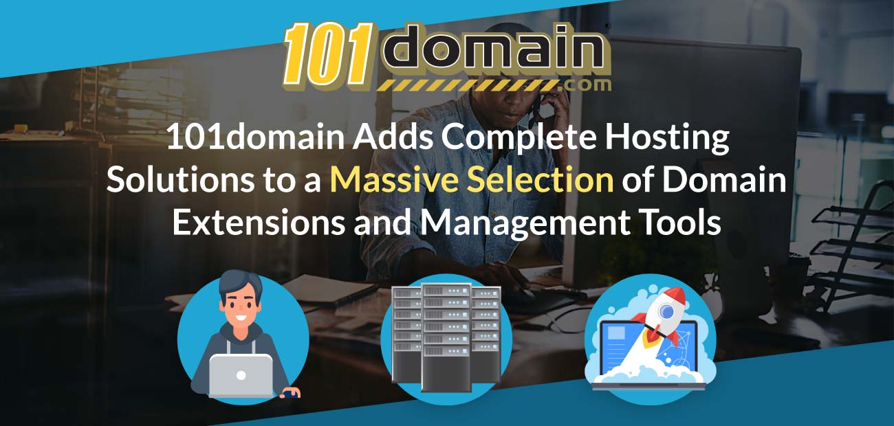 101domain Adds Complete Hosting Solutions to a Massive Selection of ...