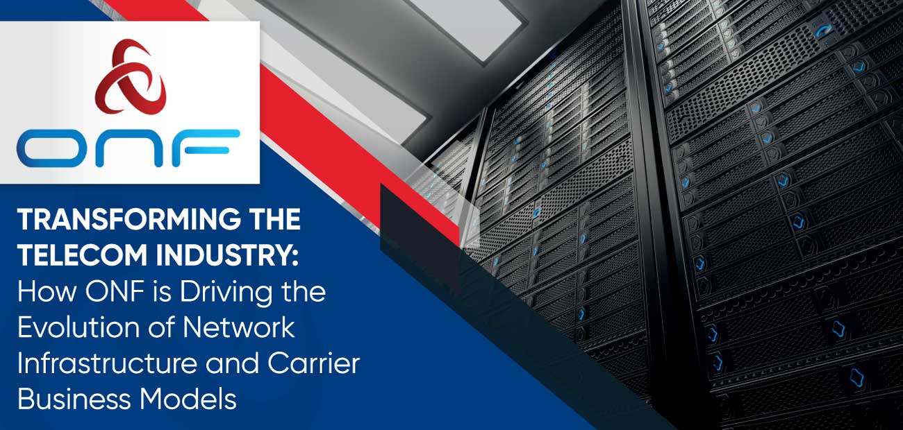 Transforming the Telecom Industry: How ONF is Driving the Evolution of ...