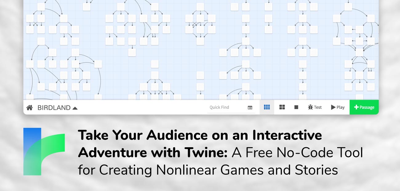 Take Your Audience on an Interactive Adventure with Twine: A Free No ... Take Your Audience on an Interactive Adventure with Twine: A Free No ...