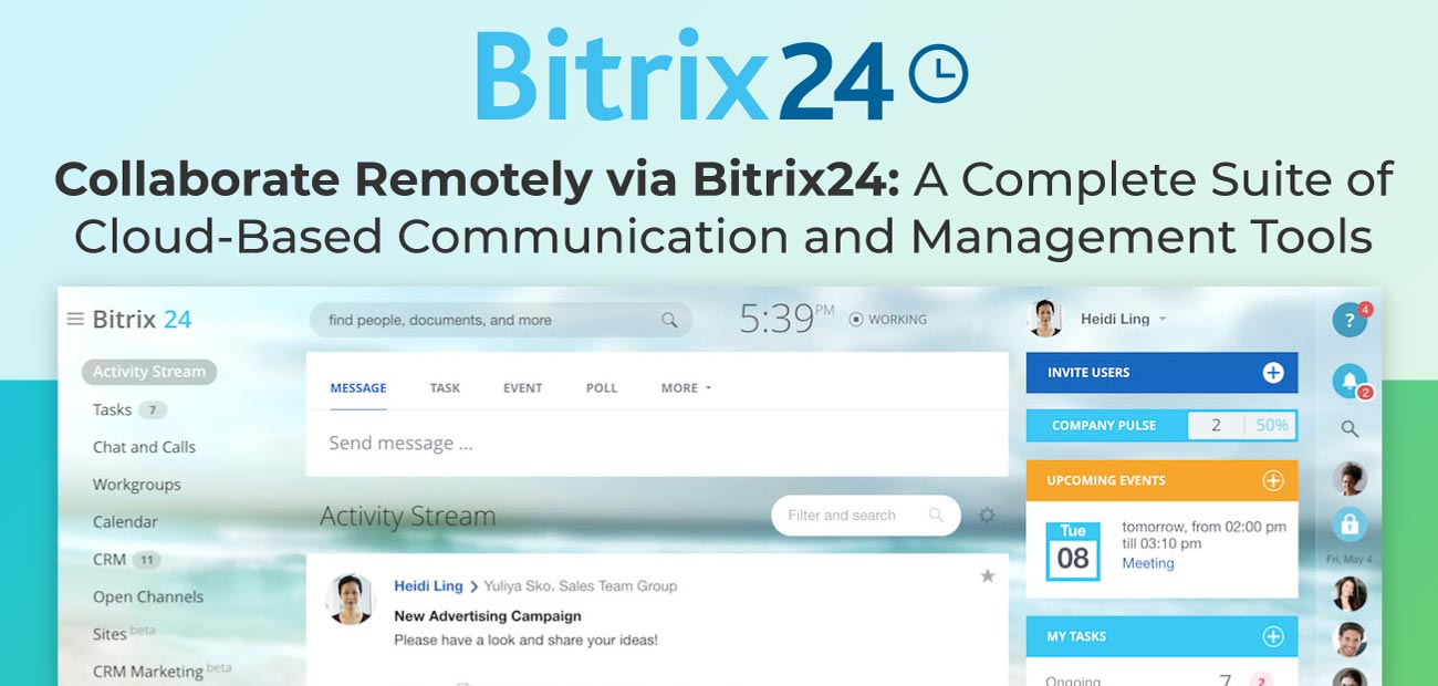 Collaborate Remotely Via Bitrix24 A Complete Suite Of Cloud Based Communication And Management