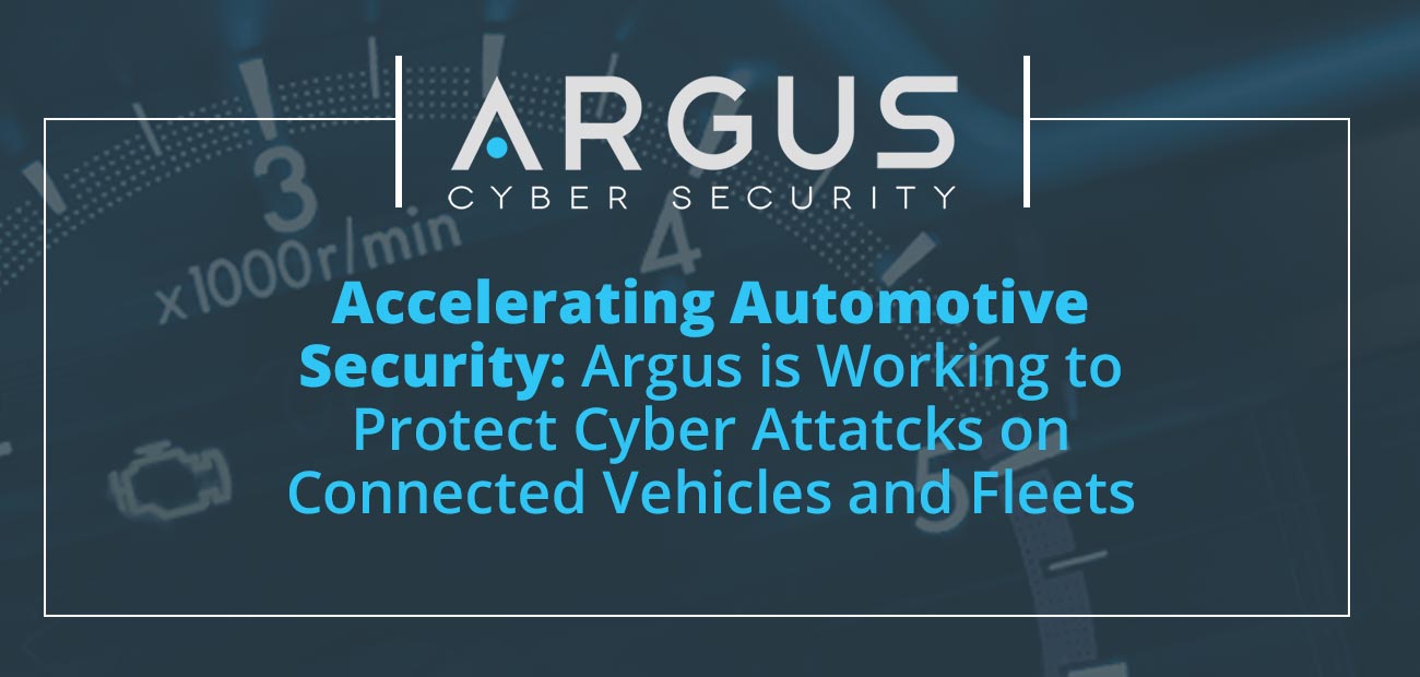 Accelerating Automotive Security: Argus is Working to Protect Connected ...