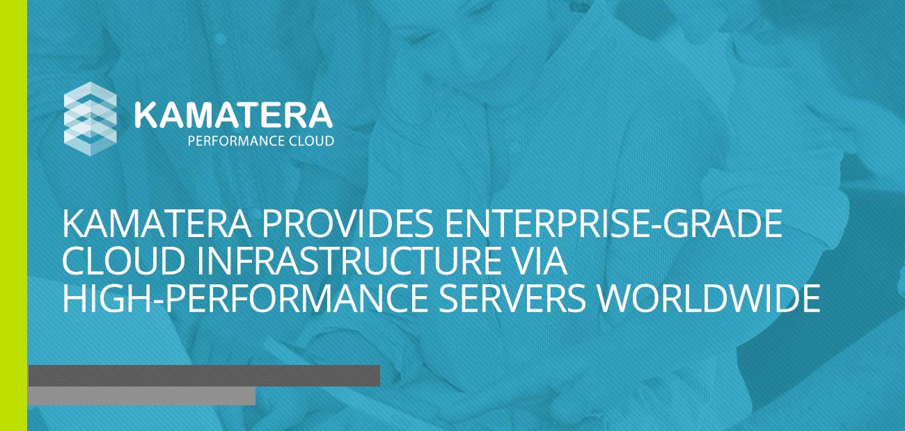 Kamatera Provides Enterprise-Grade Cloud Infrastructure via Thousands ...