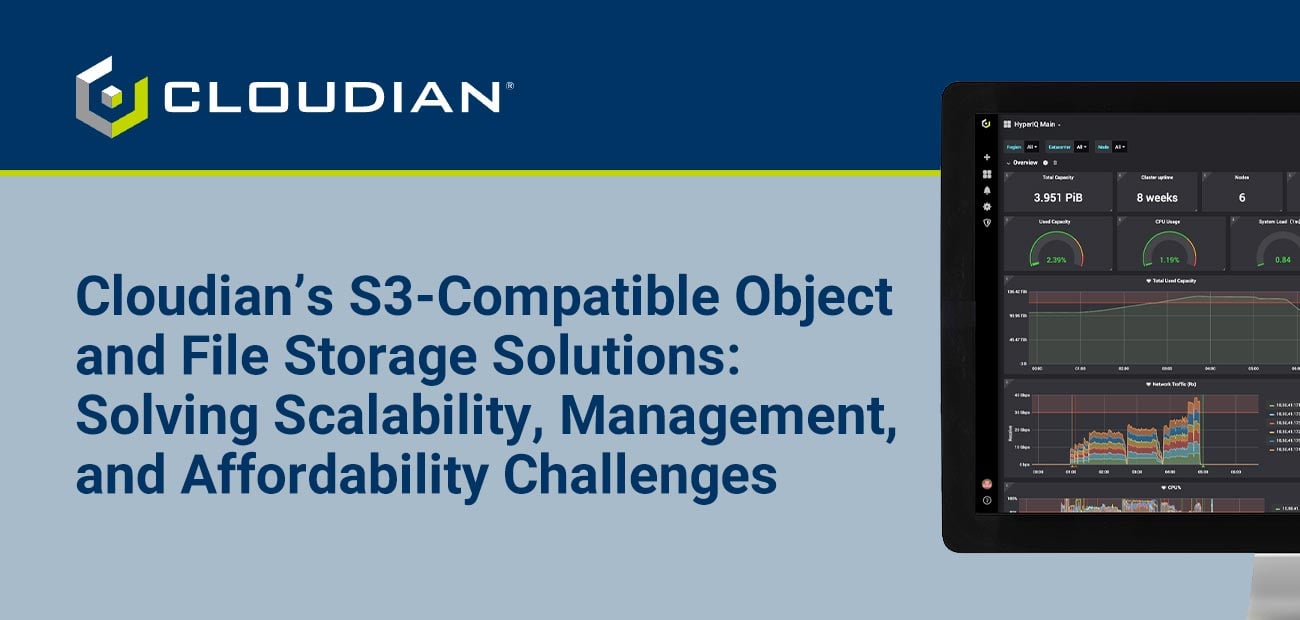 Cloudian’s S3-Compatible Object and File Storage Systems: Solving the Scalability, Management ...