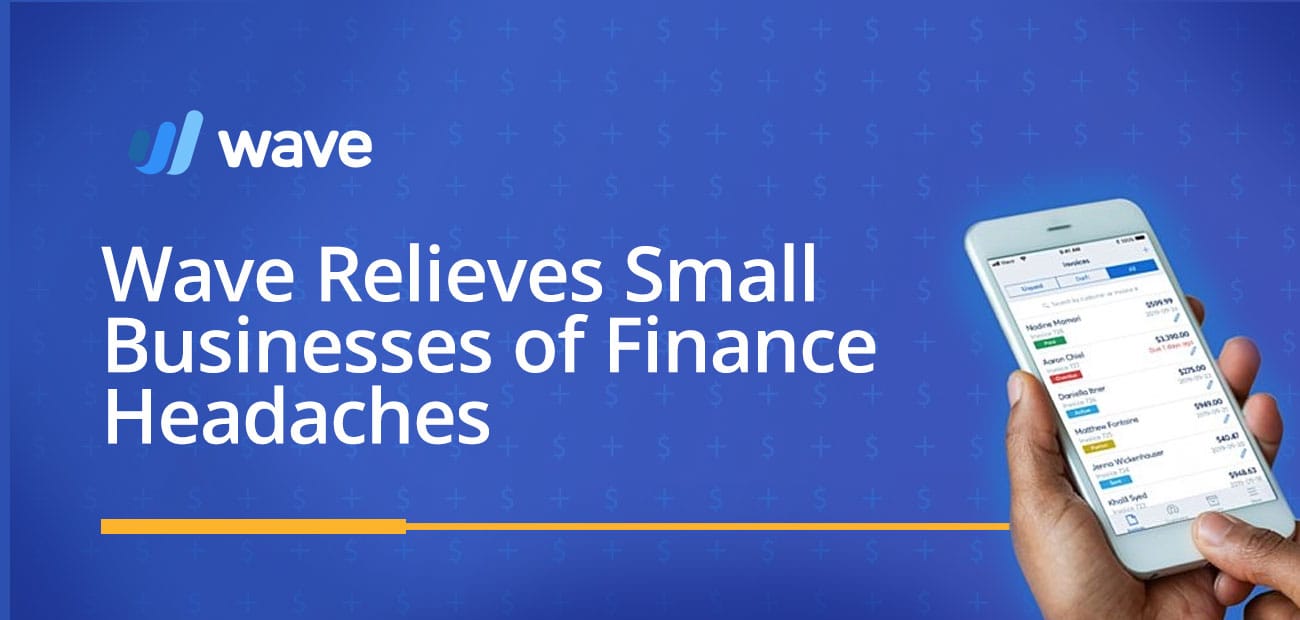 Wave’s Cloud-Hosted Financial Software: Designed to Relieve Small ...
