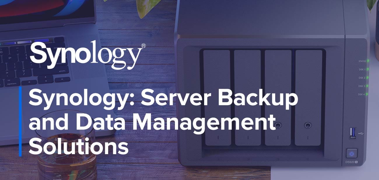 Synology Simplifies Data Management with Cost-Effective Server Backups ...