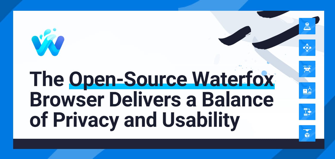 The Open-Source Waterfox Browser Delivers a Balance of Privacy and Usability for Power Users ...