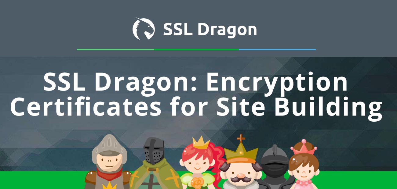 SSL Dragon Delivers Easy Access to TLS Certificates to Streamline Site ...