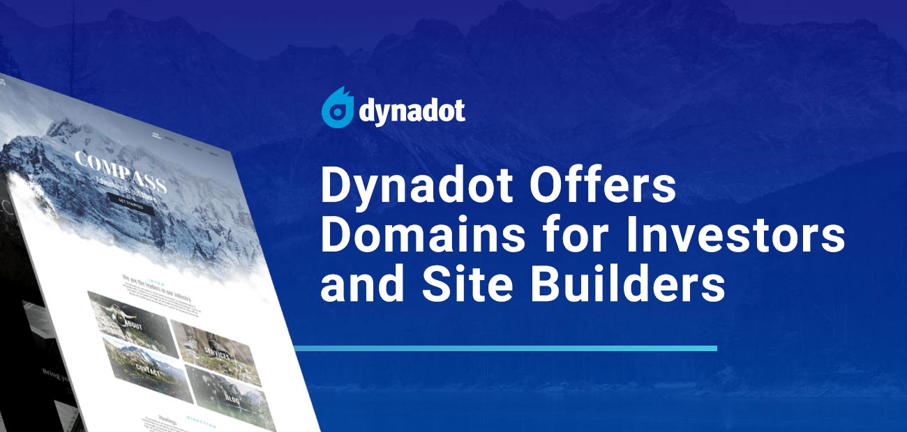 Dynadot Provides Investors and Site Builders with Efficient and Cost ...