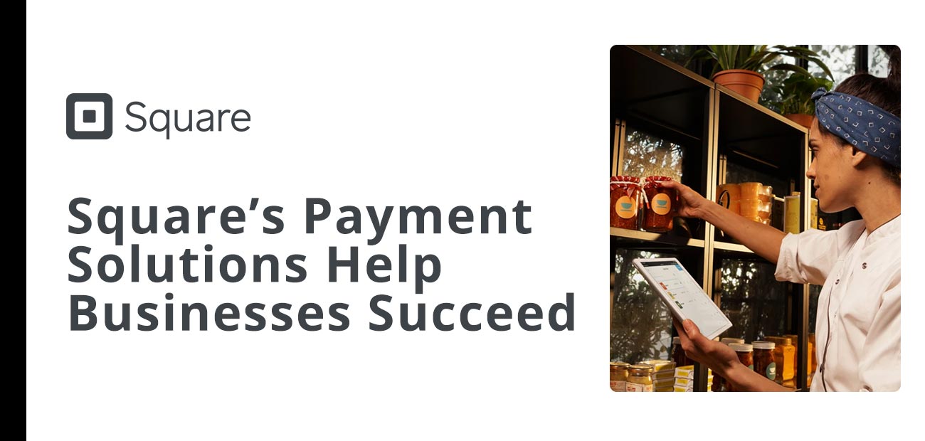 How Square's Payment Solutions Empower Businesses, Entrepreneurs, and ...