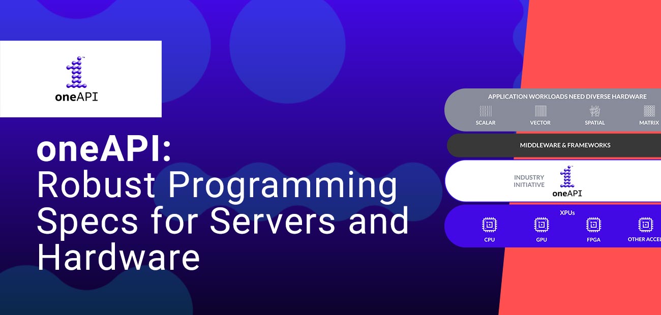 oneAPI Standards-Based Programming Specifications Help Hardware ...