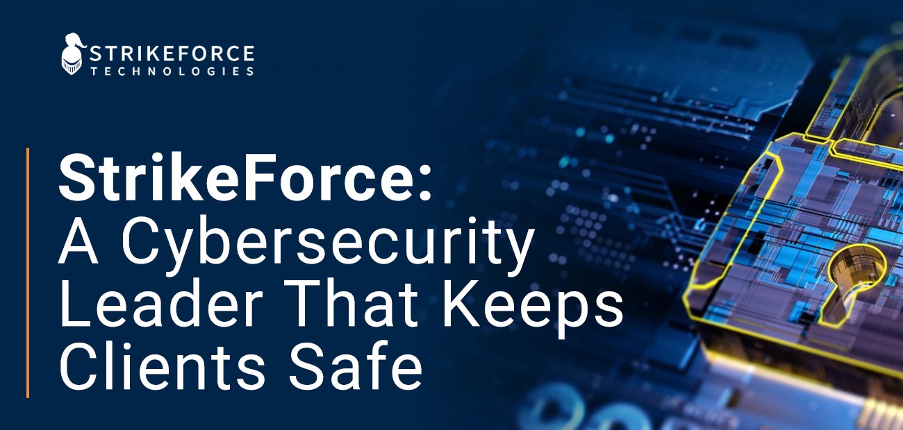 StrikeForce: An Innovative Cybersecurity Leader Focused on Secure Video ...