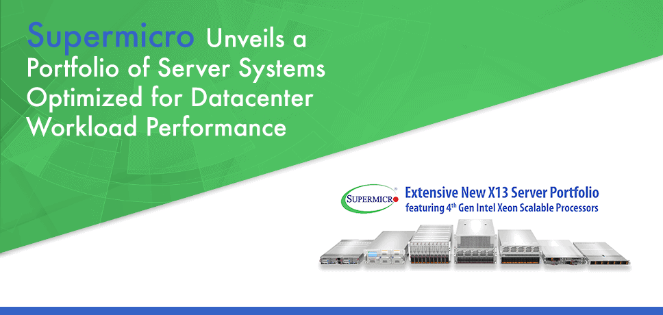 Supermicro Unveils a Portfolio of Server Systems Optimized for ...