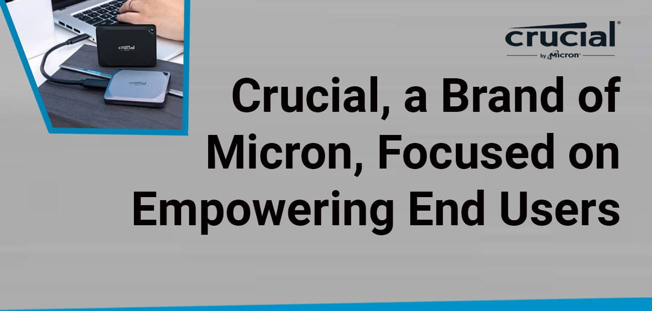 Crucial Brings Lightning-Fast Performance to Creatives, Gamers, and ...