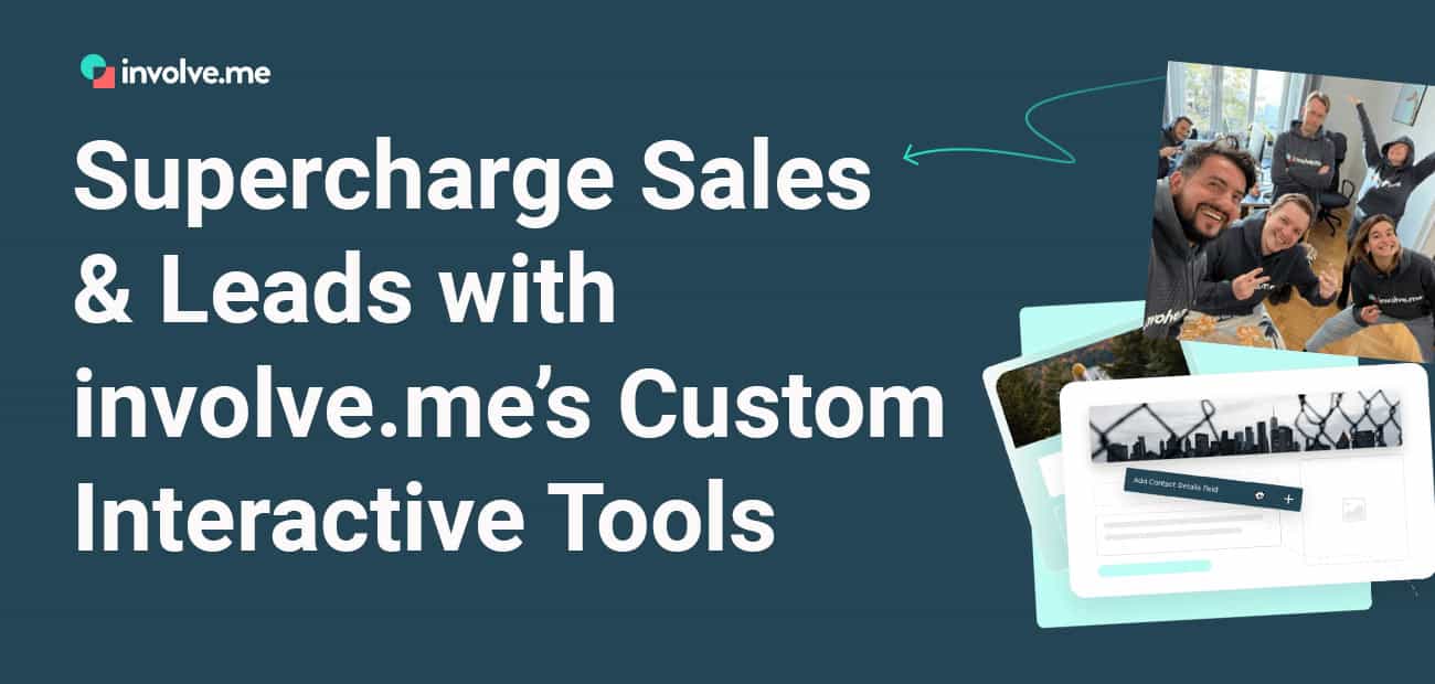 Boost Your Sales and Bring In More Leads with involve.me’s Custom ...