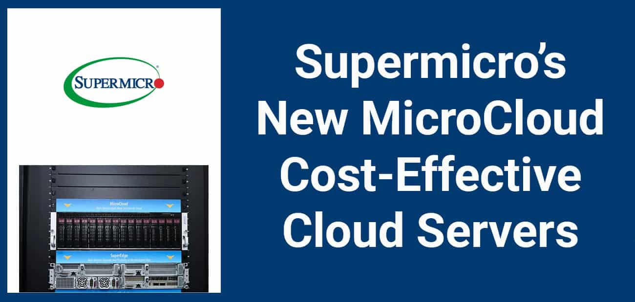 Supermicro’s MicroCloud Servers Redefine High-Density Computing and Scalability Costs