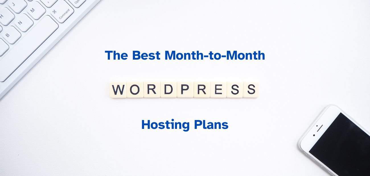 12 Best Month-to-Month WordPress Hosting Plans (2025)