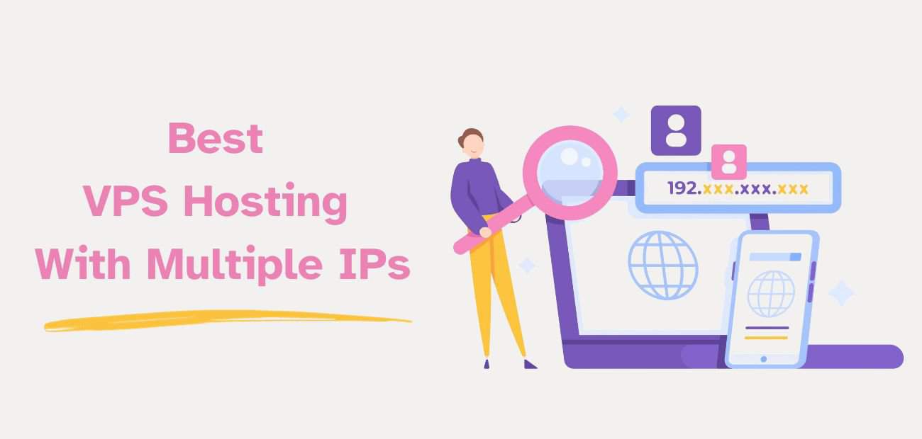 9 Best: VPS Hosting With Multiple IPs (Oct. 2025)