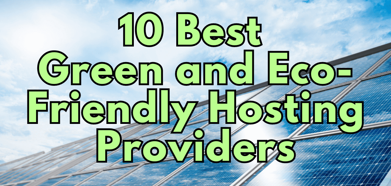 10 Best Green and Eco-Friendly Hosting Providers in 2025