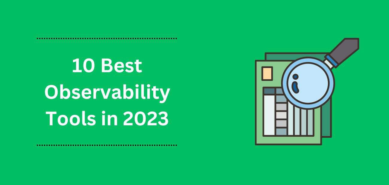 10 Best Observability Tools in 2023