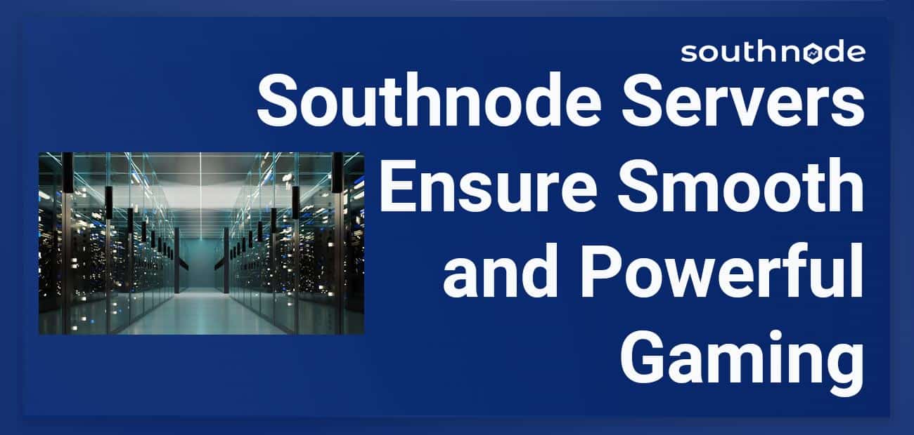 Southnode Provides High-Performance Servers to Fuel the Most Demanding ...