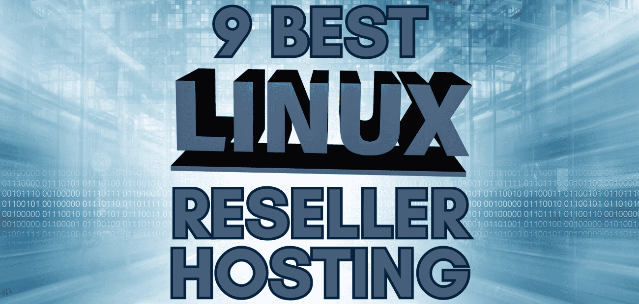 9 Best Linux Reseller Hosting Plans (2024)