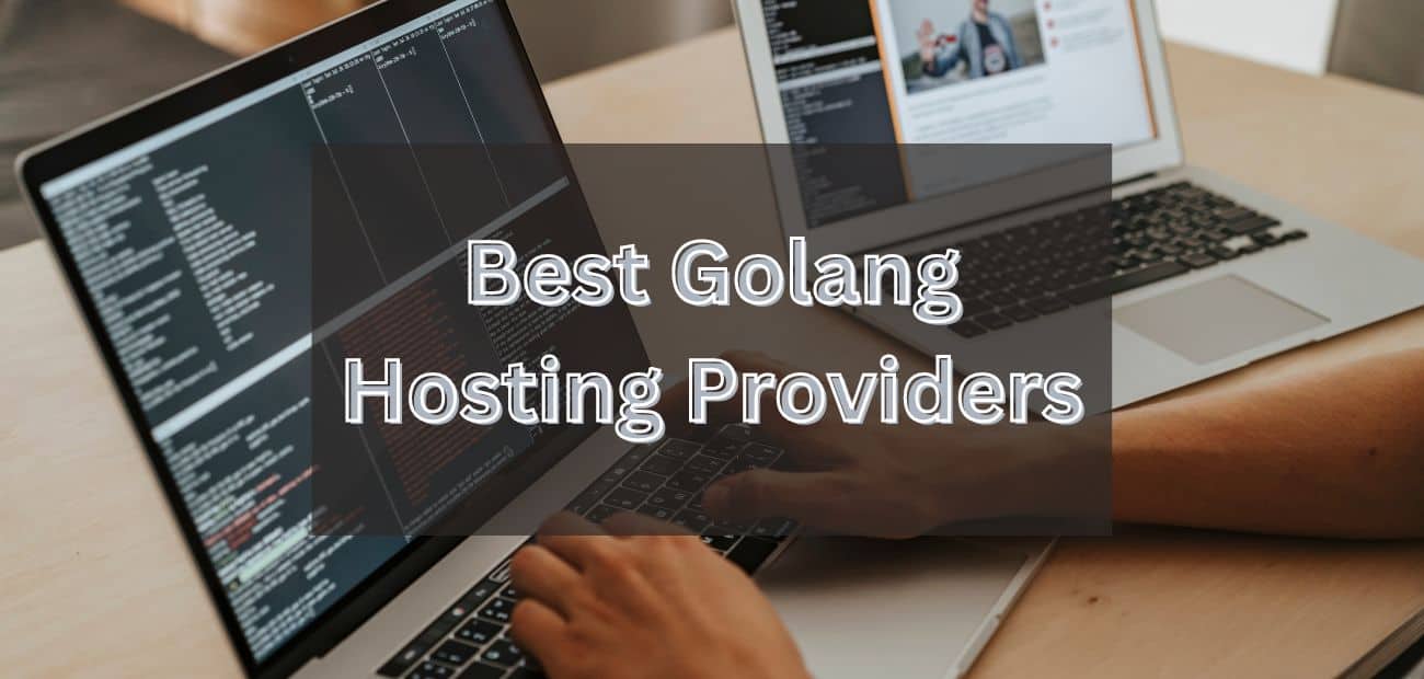 11 Best Golang Hosting Providers (2024)