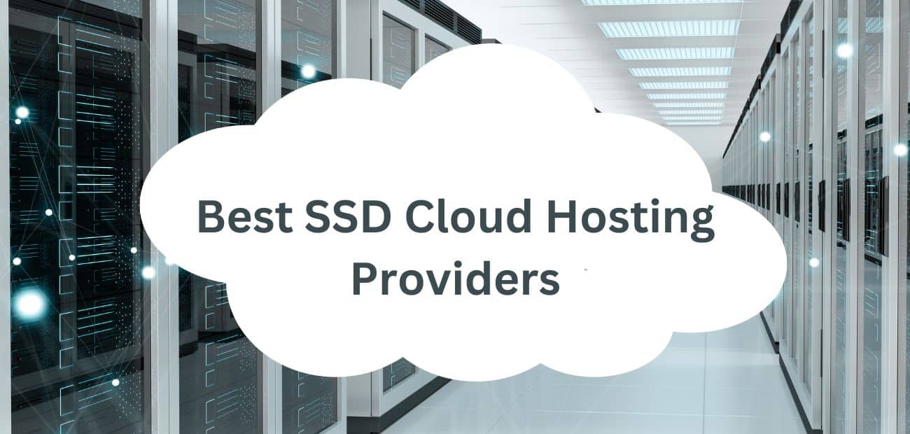11 Best SSD Cloud Hosting Providers (2024)